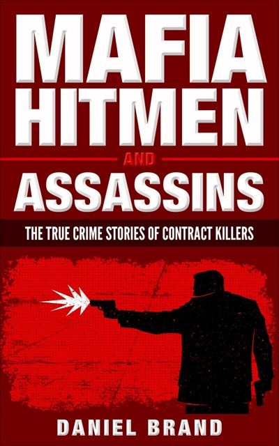 Smashwords – Mafia Hitmen And Assassins: The True Crime Stories of ...