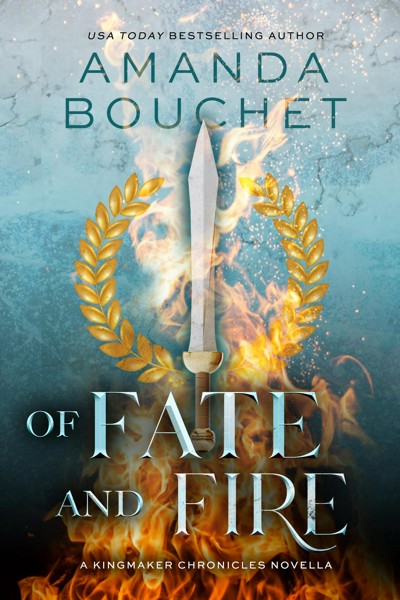 Smashwords – Of Fate and Fire: A Kingmaker Chronicles Novella – a book by Amanda Bouchet