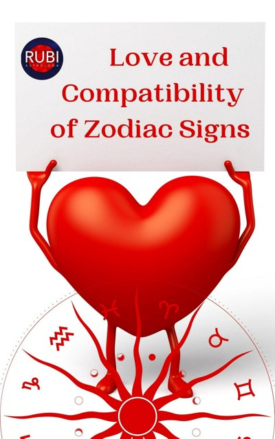 Smashwords – Love and Compatibility of Zodiac Signs – a book by Rubi ...
