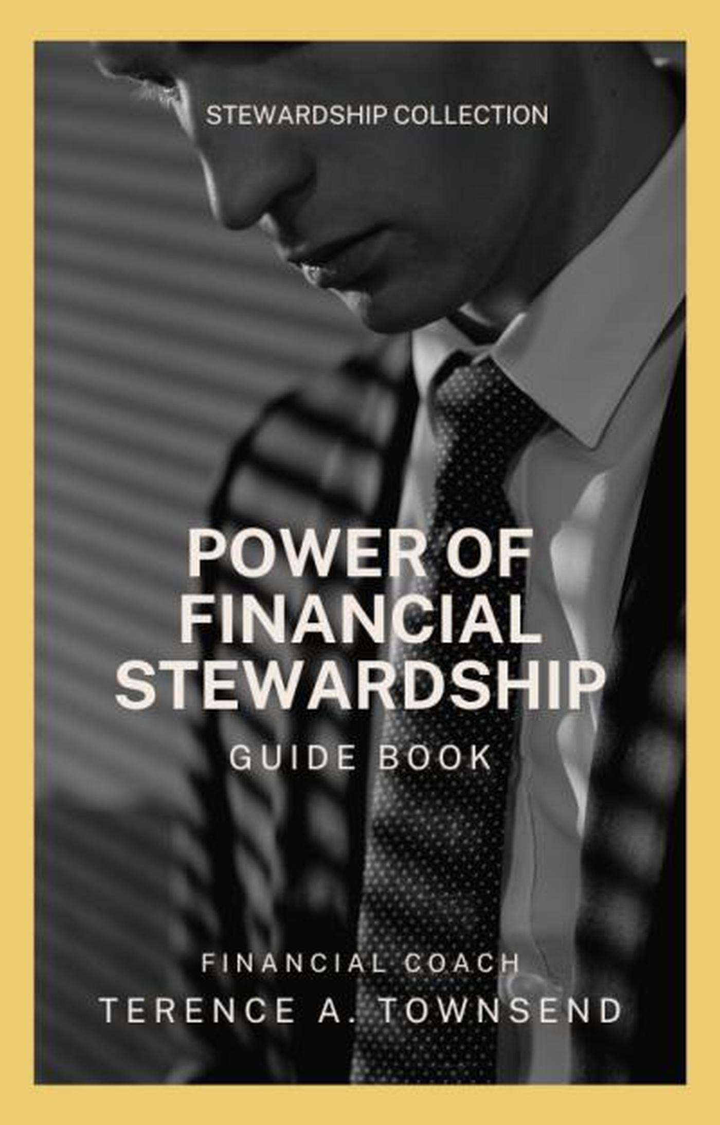 Smashwords – Power Of Financial Stewardship – a book by Terence A. Townsend