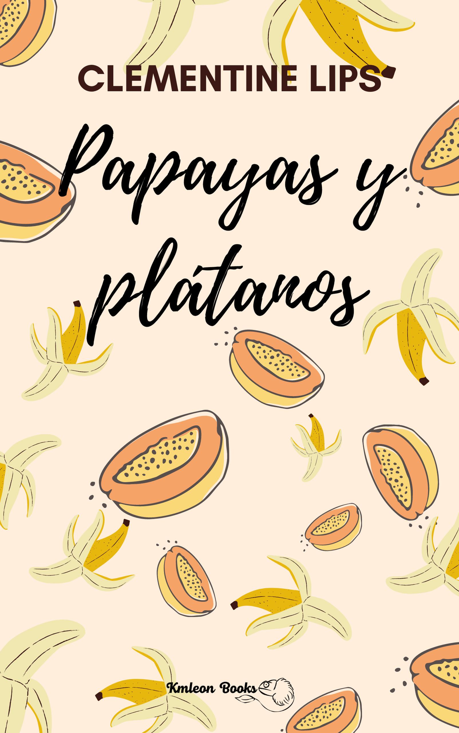 Smashwords – Papayas y plátanos – a book by Clementine Lips
