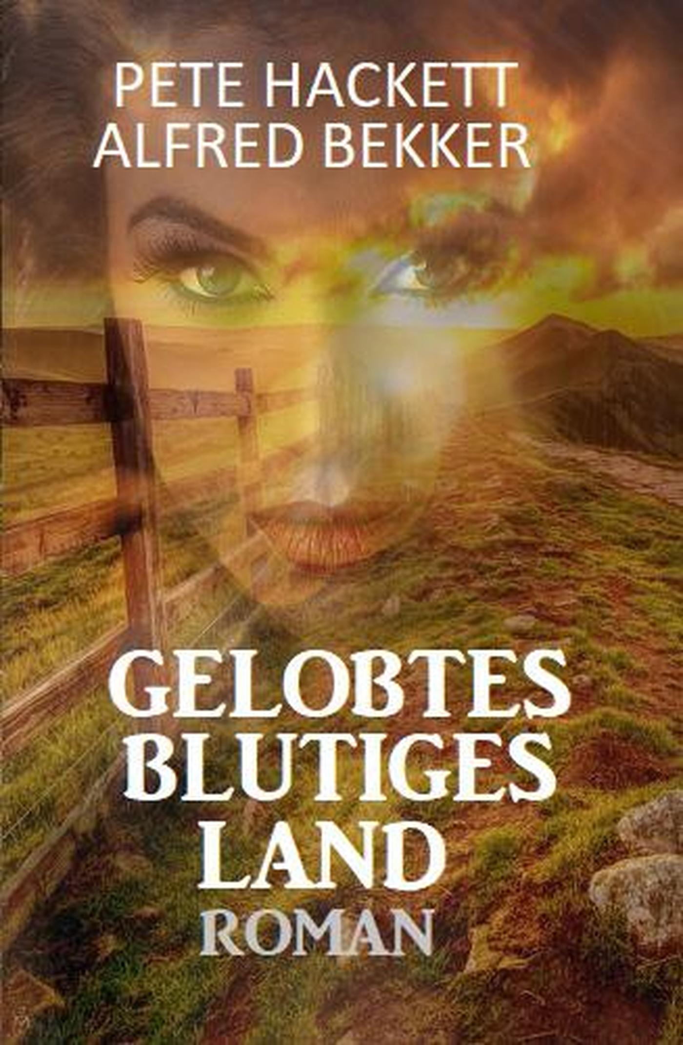 Smashwords – Gelobtes blutiges Land – a book by Alfred Bekker & Pete ...