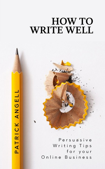 Smashwords – How To Write Well – a book by Patrick Angell
