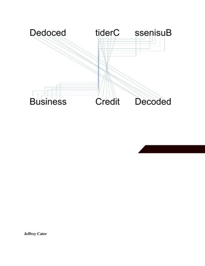 Smashwords – Business Credit Decoded – a book by Jeffrey Cater