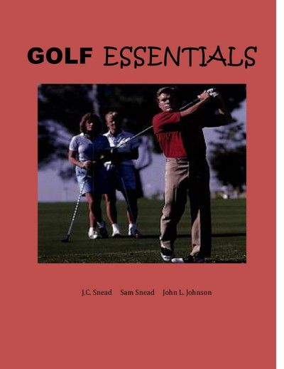 Smashwords – Golf Essentials – a book by JC Snead, Sam Snead, & John ...