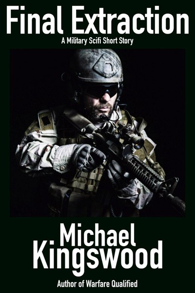 Smashwords – Final Extraction – a book by Michael Kingswood