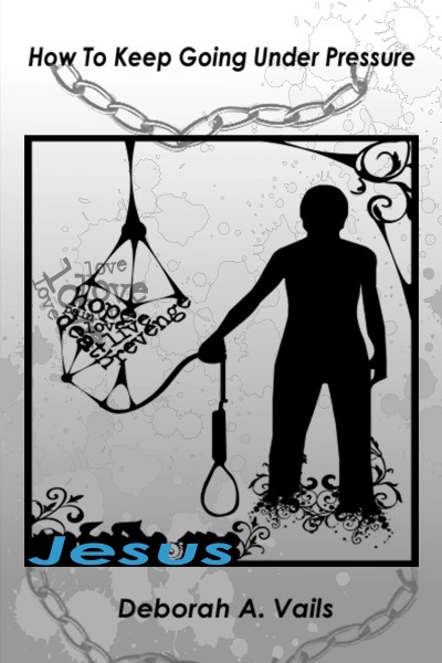 Smashwords – How to Keep Going Under Pressure – a book by Deborah A. Vails