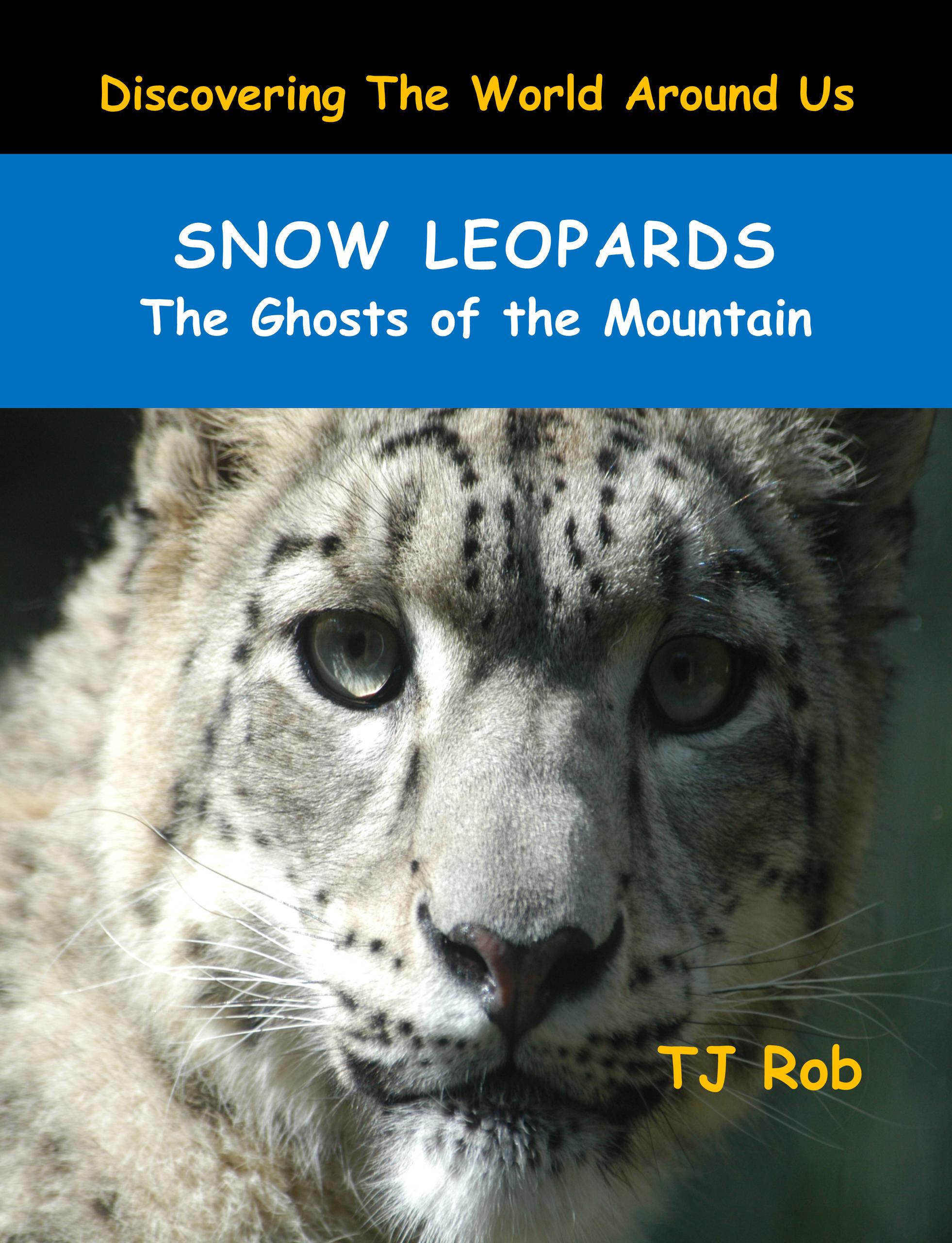 Smashwords – Snow Leopards – a book by TJ Rob