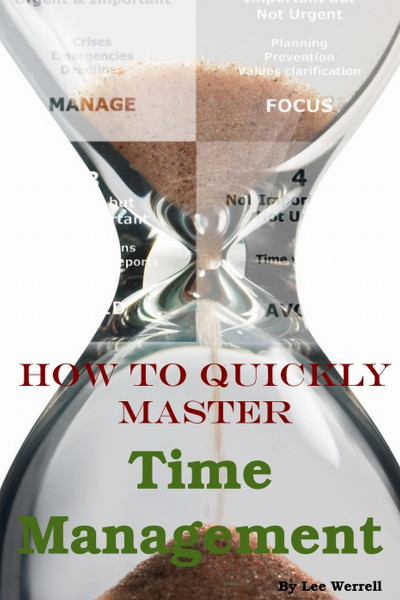 Smashwords – How to Quickly Master Time Management – a book by Lee Werrell