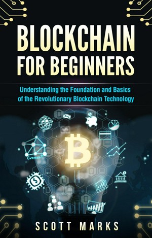 Smashwords – Blockchain for Beginners: Guide to Understanding the Foundation and Basics of the ...