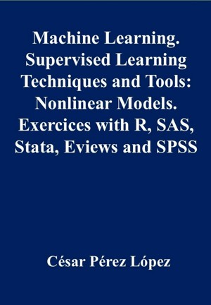 Smashwords – Machine Learning. Supervised Learning Techniques and Tools: Nonlinear Models ...