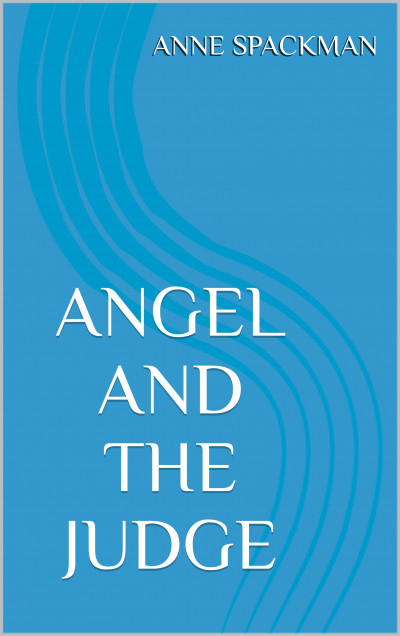 Smashwords – Angel and the Judge – a book by Anne Spackman