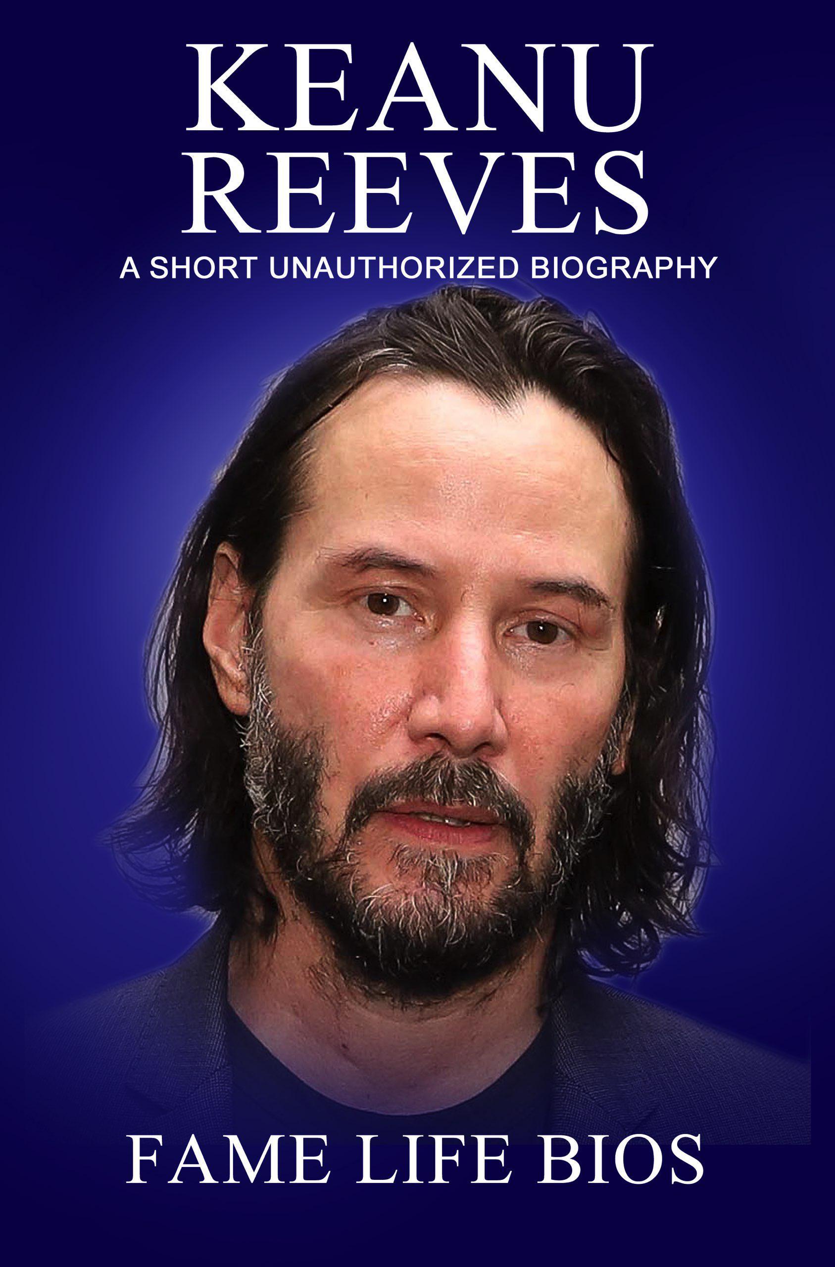 Smashwords – Keanu Reeves A Short Unauthorized Biography – a book by ...