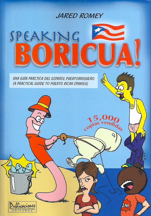 Smashwords – Speaking Boricua: A Guide to Puerto Rican Spanish – a book ...