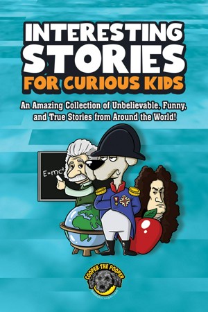 Smashwords – Interesting Stories for Curious Kids: An Amazing Collection of Unbelievable, Funny ...