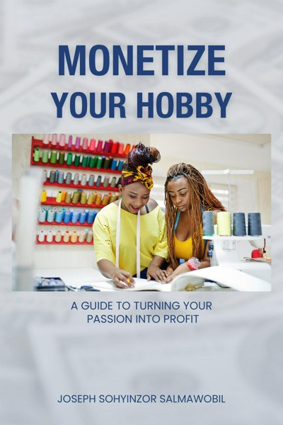 Smashwords – Monetize Your Hobby: A Guide to Turning Your Passion into Profit – a book by Joseph ...