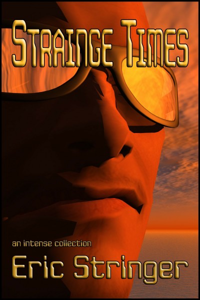 Smashwords – Strainge Times – a book by Eric Stringer