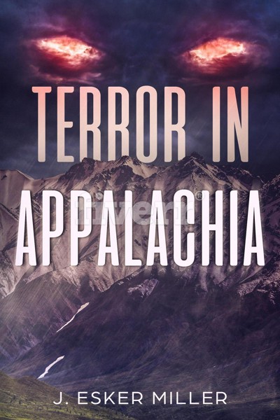 Smashwords – Terror in Appalachia – a book by J.Esker Miller