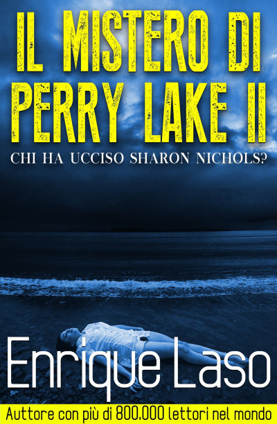 Smashwords – Il Mistero di Perry Lake II – a book by Enrique Laso