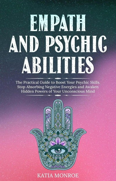 Smashwords Empath And Psychic Abilities The Practical Guide To Boost