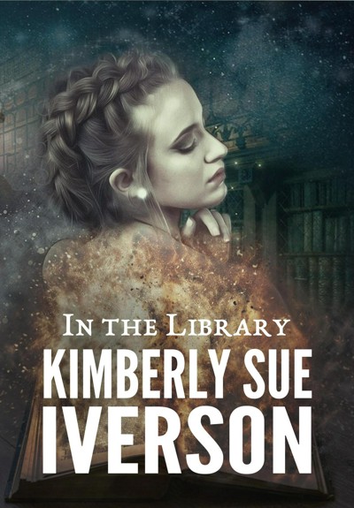 Smashwords – In the Library – a book by Kimberly Sue Iverson