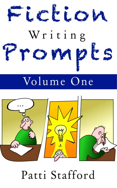 Smashwords – Fiction Writing Prompts Vol. 1 – a book by Patti Stafford