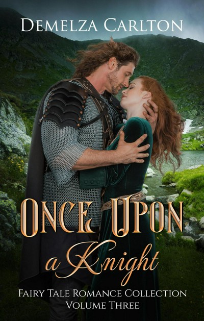 Smashwords – Once Upon A Knight – a book by Demelza Carlton