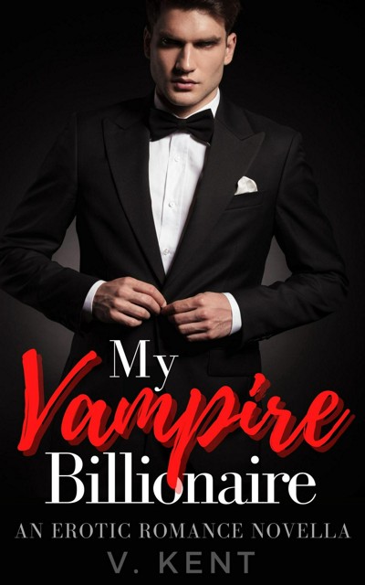Smashwords – My Vampire Billionaire – a book by V. Kent