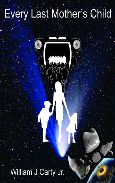 Smashwords – Every Last Mother's Child – a book by William J. Carty, Jr