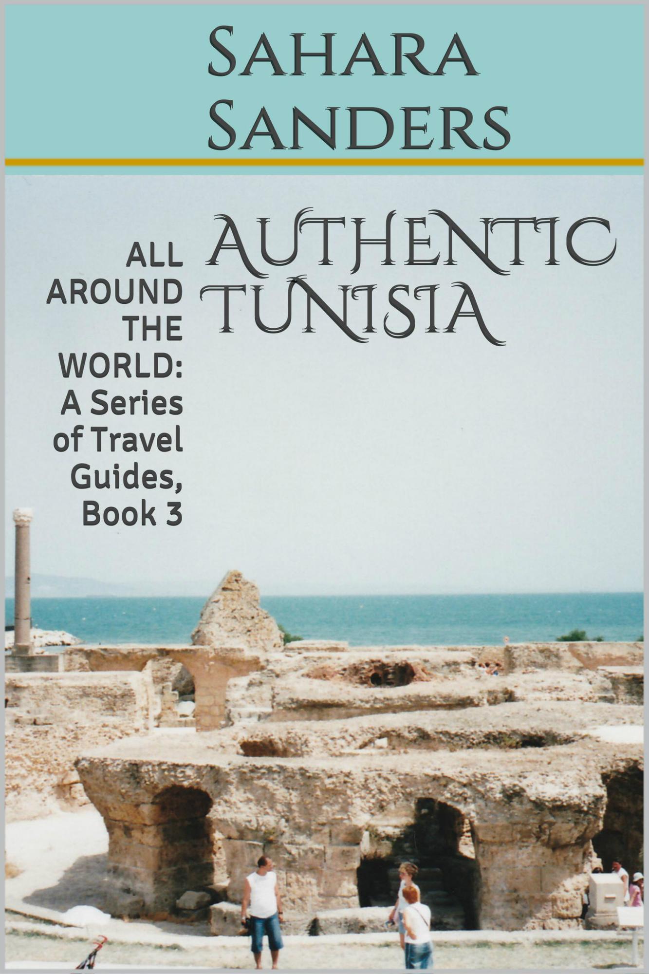Smashwords – Authentic Tunisia – a book by Sahara Sanders