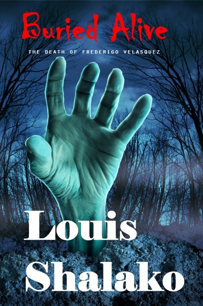 Smashwords – Buried Alive: the Death of Frederigo Velazquez – a book by ...