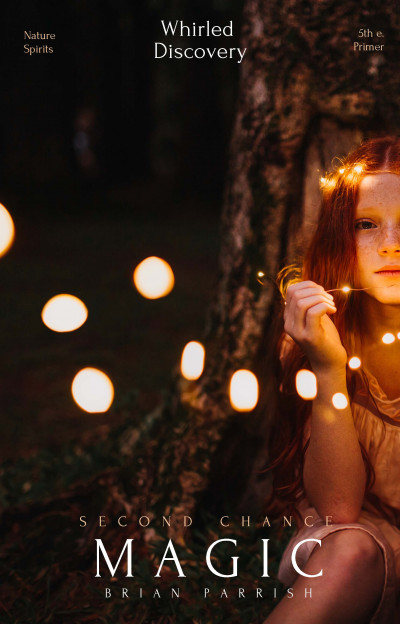 Smashwords – Second Chance Magic: Whirled Discovery – a book by Brian S ...