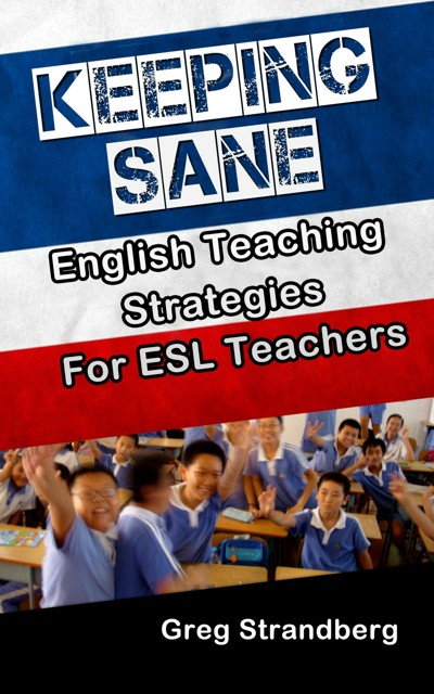 Smashwords – Keeping Sane: English Teaching Strategies for ESL Teachers ...