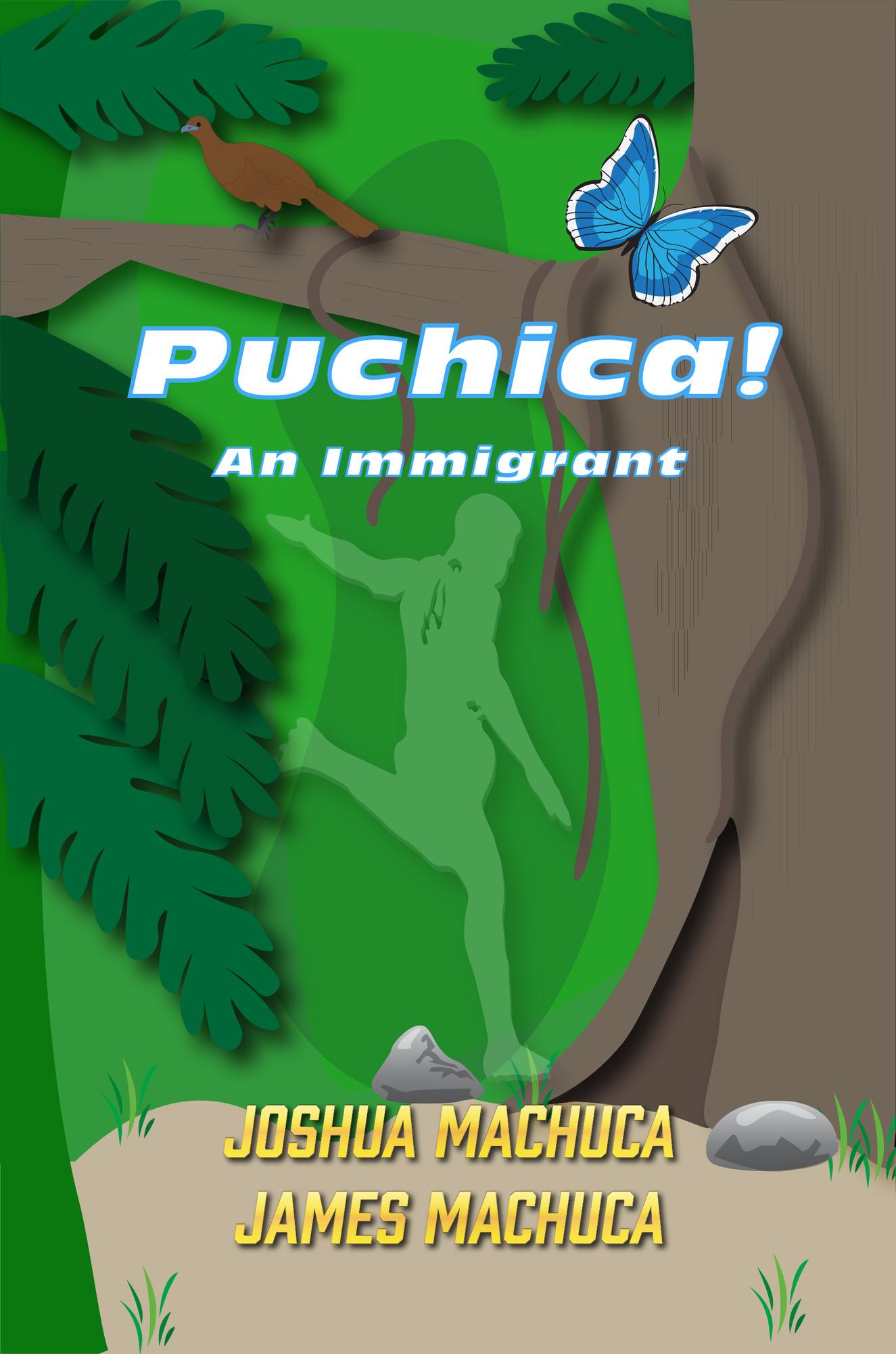Smashwords – Puchica! An Immigrant – a book by Joshua Machuca & James ...