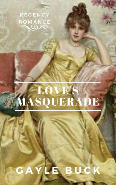 Smashwords – Love's Masquerade – a book by Gayle Buck