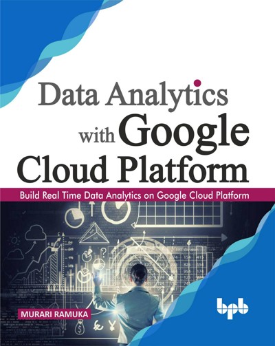 Smashwords – Data Analytics with Google Cloud Platform – a book by Murari Ramuka