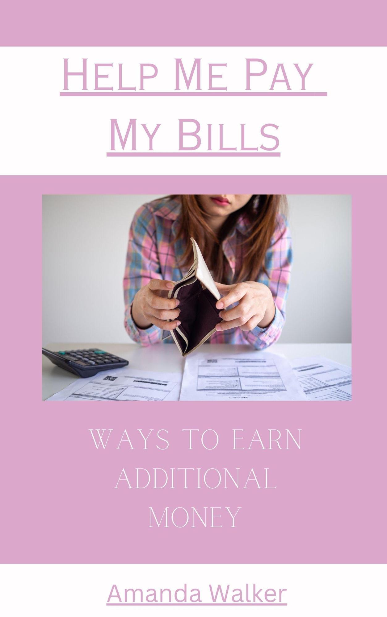 Smashwords – Help Me Pay My Bills - Ways To Earn Additional Money – a ...