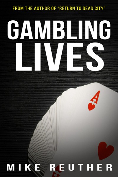 Smashwords – Gambling Lives – a book by Mike Reuther