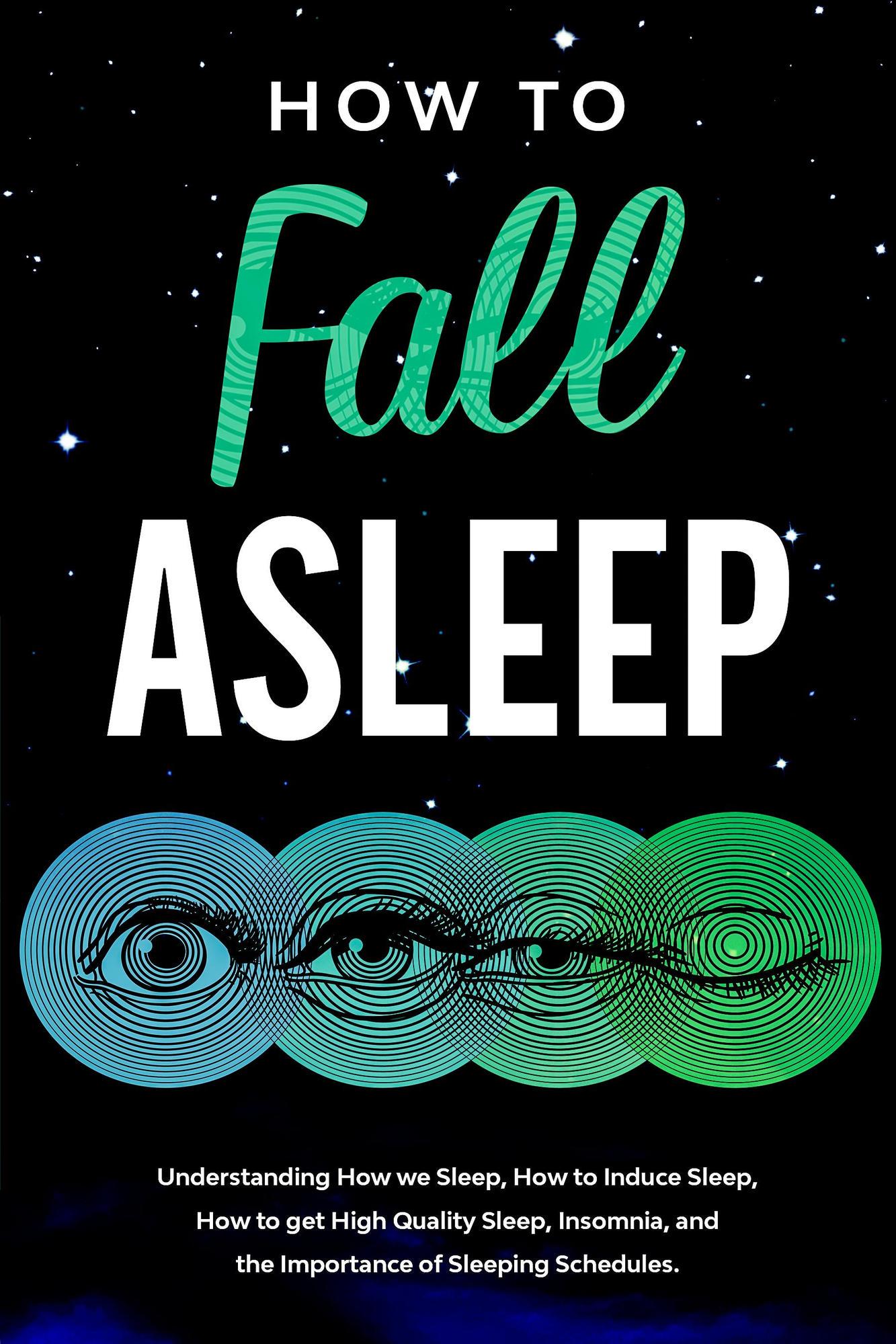 Smashwords – How to Fall Asleep Understanding How We Sleep, How to ...