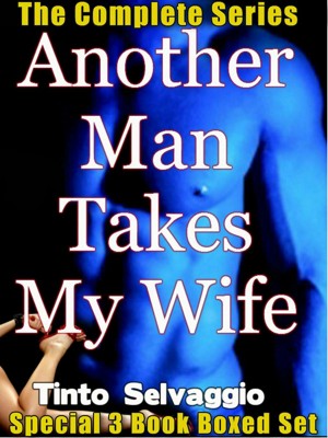 Smashwords – Another Man Takes My Wife - Complete Series Boxed Set