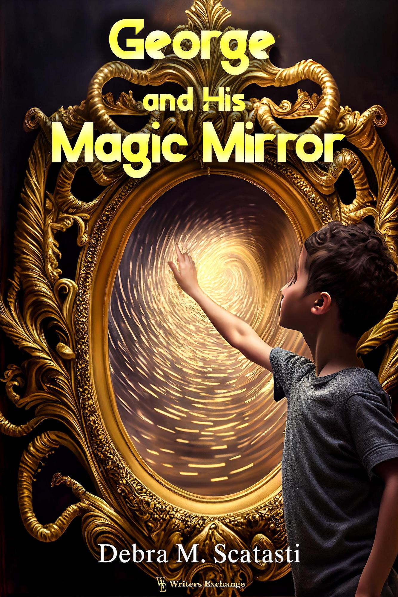 Smashwords – George and His Magic Mirror – a book by Debra M. Scatasti