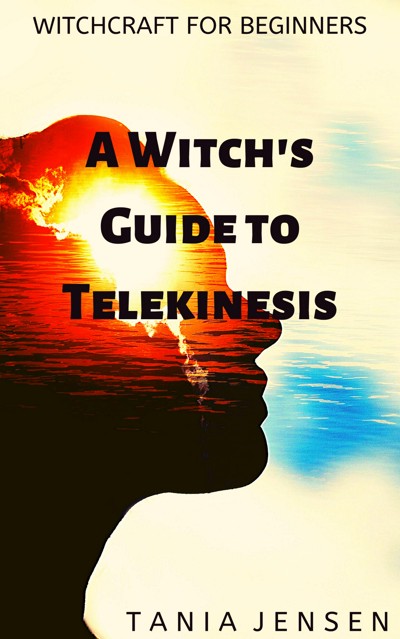Smashwords – A Witch’s Guide to Telekinesis – a book by Tania Jensen