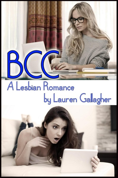 Smashwords Bcc A Lesbian Romance A Book By Lauren Gallagher