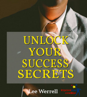 Smashwords – Unlock Your Success Secrets! – a book by Lee Werrell