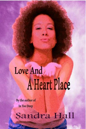 Smashwords – Love And A Heart Place