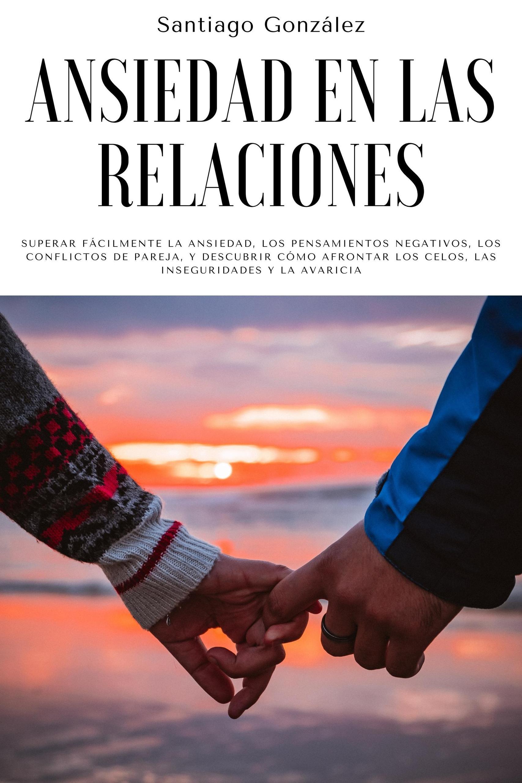 Smashwords – Ansiedad en las relaciones: Superar fácilmente la ansiedad, los pensamientos ...