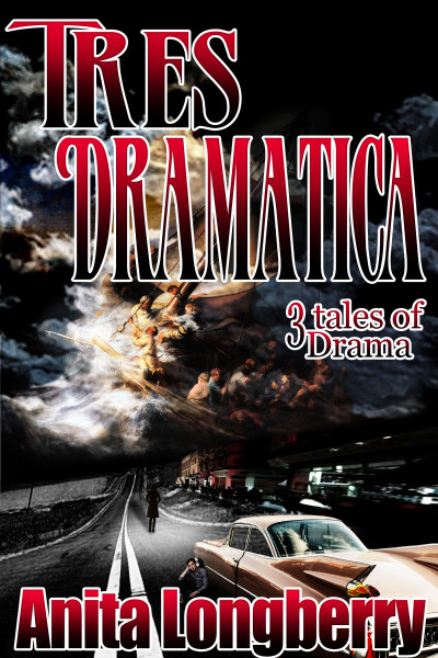 Smashwords – Tres Dramatica – a book by Anita Longberry
