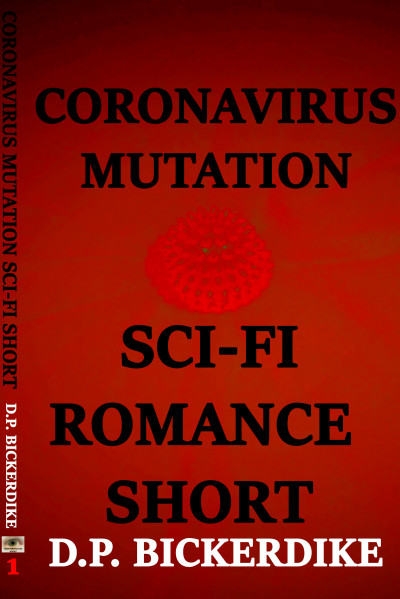 Smashwords – Coronavirus Mutation: Sci-Fi Romance Short – a book by DP ...