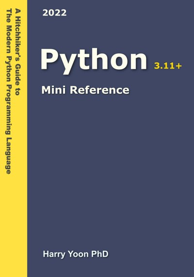Smashwords – Python Mini Reference – a book by Harry Yoon Smashwords – Python Mini Reference – a book by Harry Yoon
