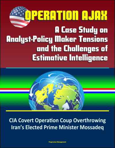 Smashwords – Operation Ajax: A Case Study on Analyst-Policy Maker ...